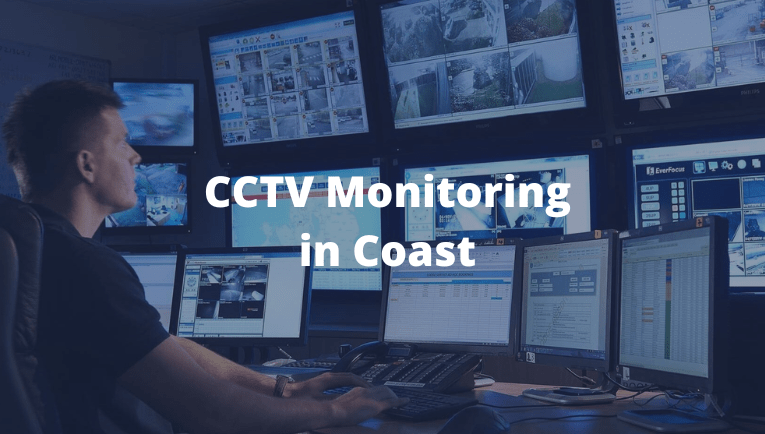 Get the Best CCTV Monitoring in Coast | 24/7